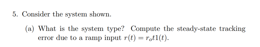 Solved 5. Consider the system shown. (a) What is the | Chegg.com