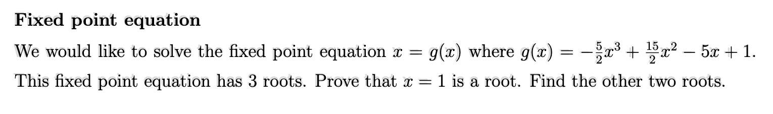 Solved Fixed point equation We would like to solve the fixed | Chegg.com