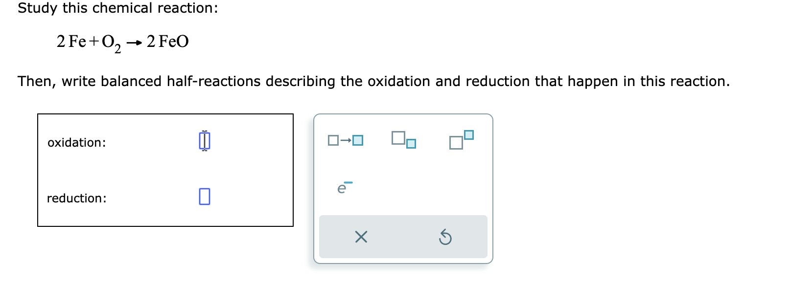 Solved Study this chemical reaction: 2Fe+O2→2FeO Then, write | Chegg.com