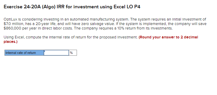 Solved Exercise 24-20A (Algo) IRR for investment using Excel | Chegg.com