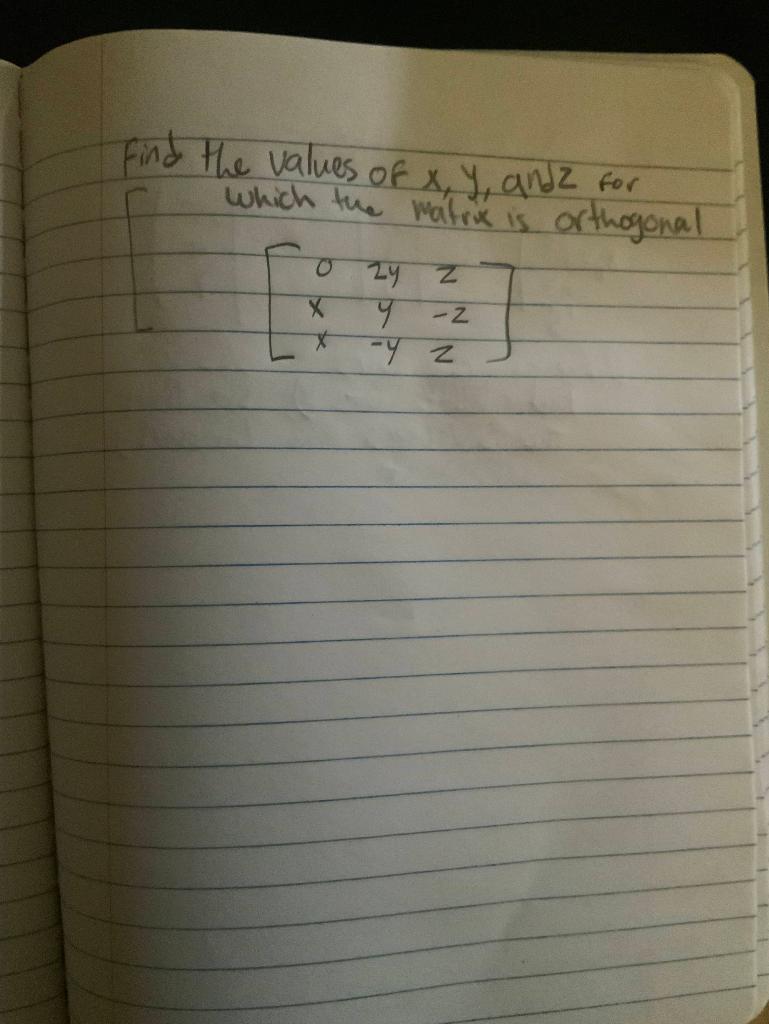 Solved Find the values of x, y, and for which the matrix is | Chegg.com