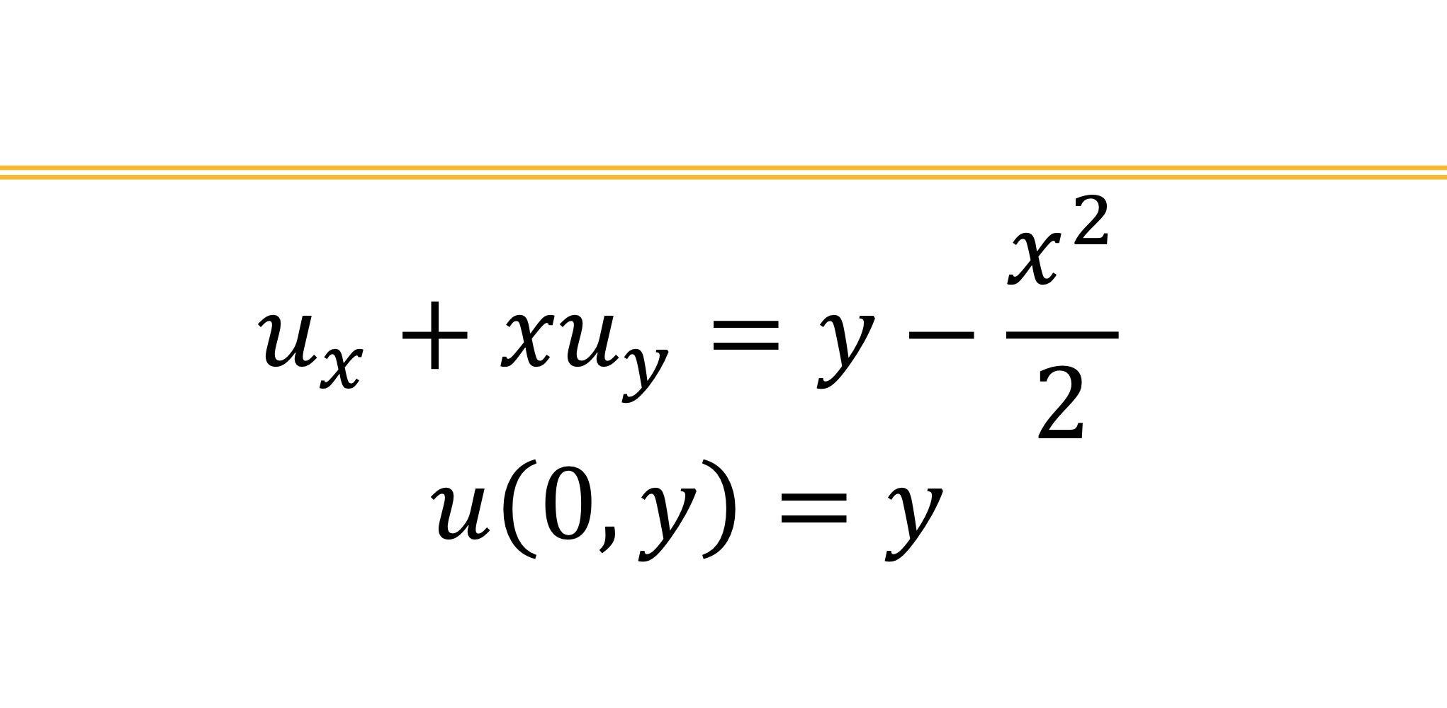 Solved 2 x2 Ux + xuy = y y - 2 u(0, y) = y | Chegg.com