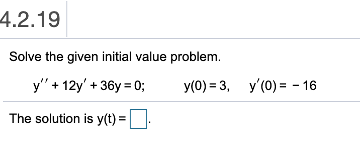 Solved 4.2.15 Solve the given initial value problem. y" – | Chegg.com