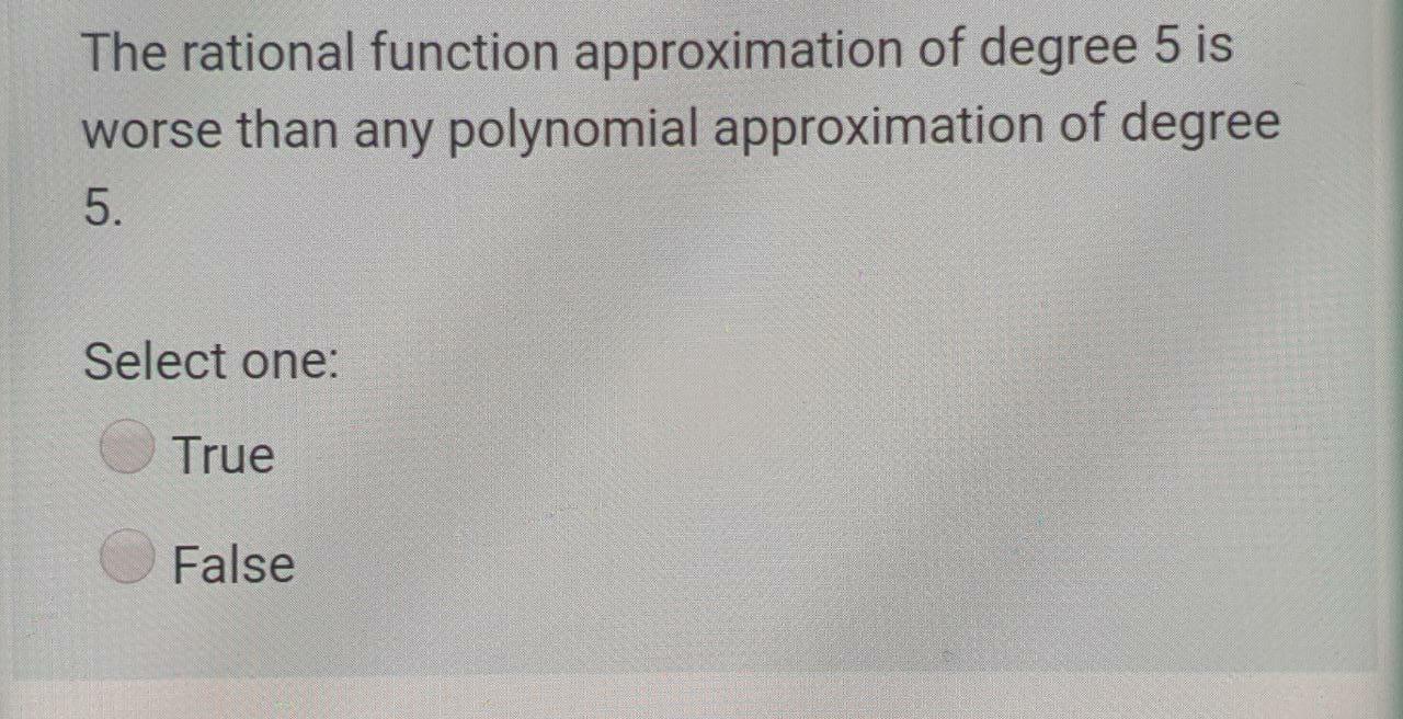 Solved The rational function approximation of degree 5 is | Chegg.com