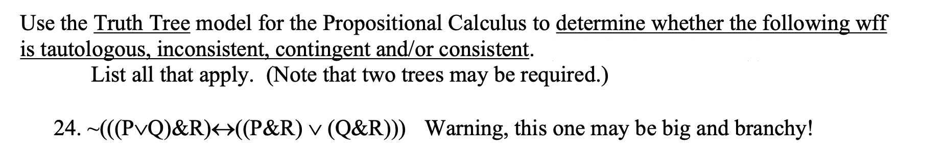 Solved Use the Truth Tree model for the Propositional | Chegg.com