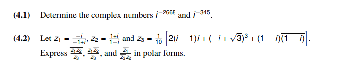 Solved (4.1) Determine the complex numbers i−2668 and i−345. | Chegg.com