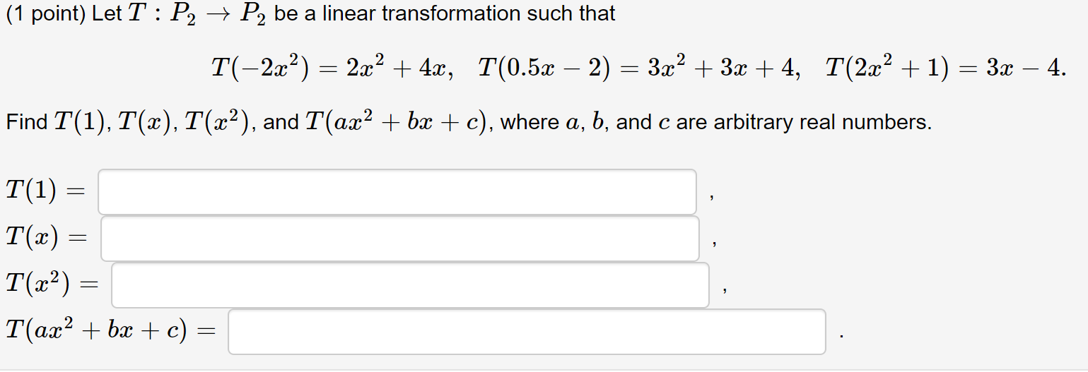 Solved (1 point) Let T : P2 - P2 be a linear transformation | Chegg.com