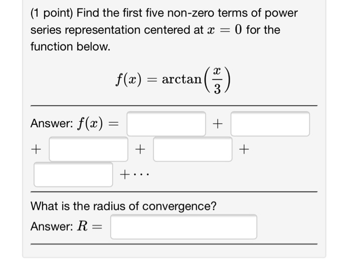 Solved (1 point) Find the first five non-zero terms of power | Chegg.com