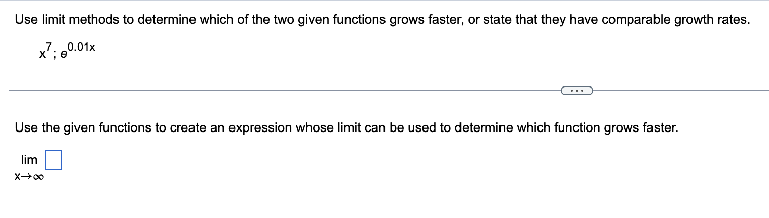 Solved Use limit methods to determine which of the two given | Chegg.com