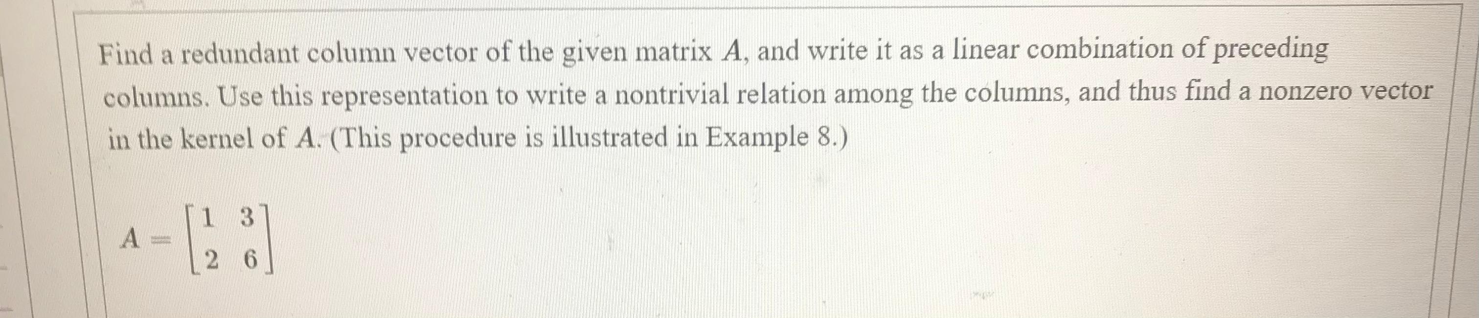 Solved Find a redundant column vector of the given matrix A, | Chegg.com