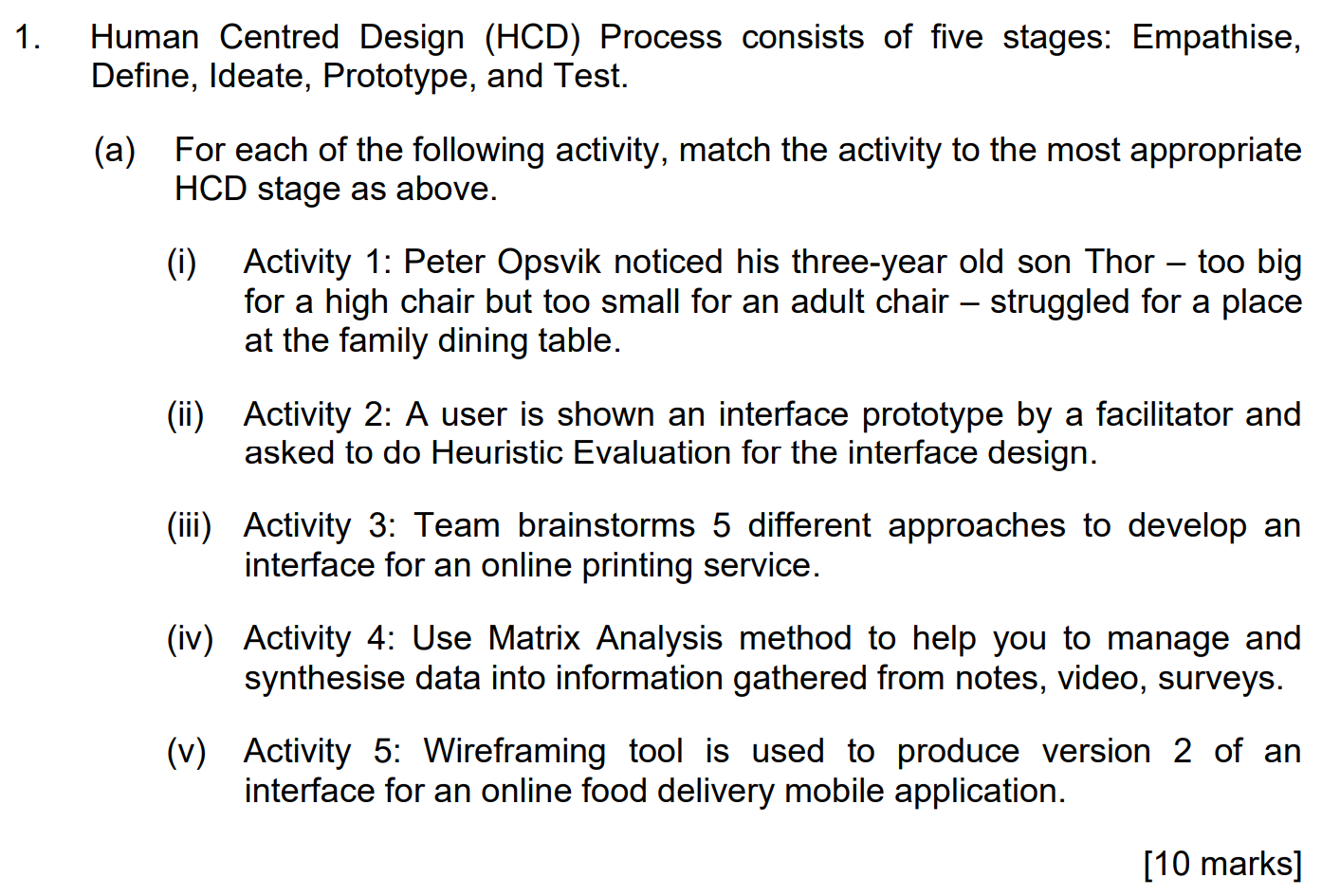 Solved 1. Human Centred Design (HCD) Process consists of | Chegg.com