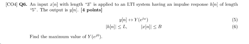 Solved [CO4] Q6. An input x[n] with length " 3 " is applied | Chegg.com