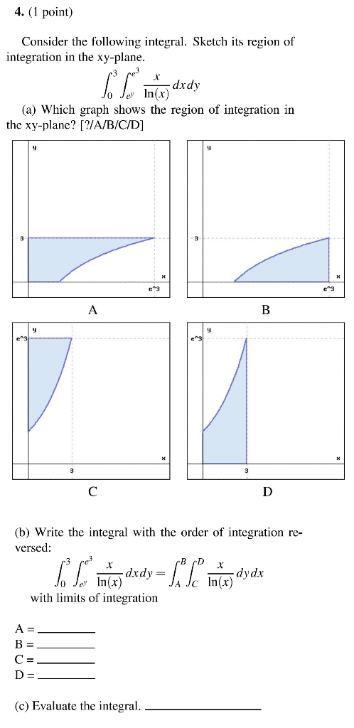 Solved 4. (1 point) Consider the following integral. Sketch | Chegg.com