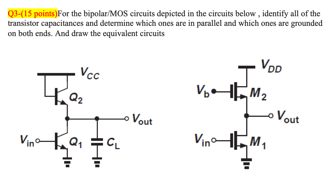 Solved Q3-(15 points)For the bipolar/MOS circuits depicted | Chegg.com