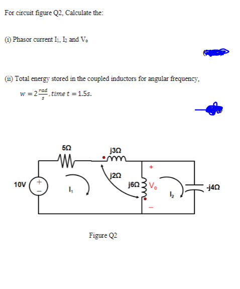 Solved For circuit figure Q2. Calculate the: Phasor current | Chegg.com