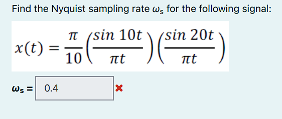 Solved Find the Nyquist sampling rate ωs for the following | Chegg.com