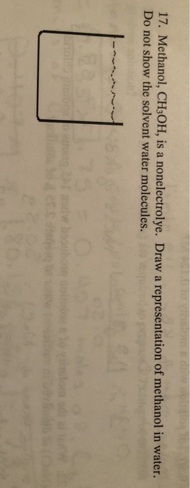 Solved 17. Methanol, CHsOH, is a nonelectrolye. Draw a | Chegg.com