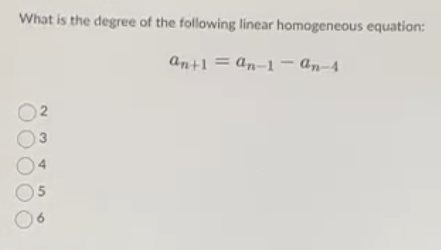 Solved What is the degree of the following linear homogenous | Chegg.com