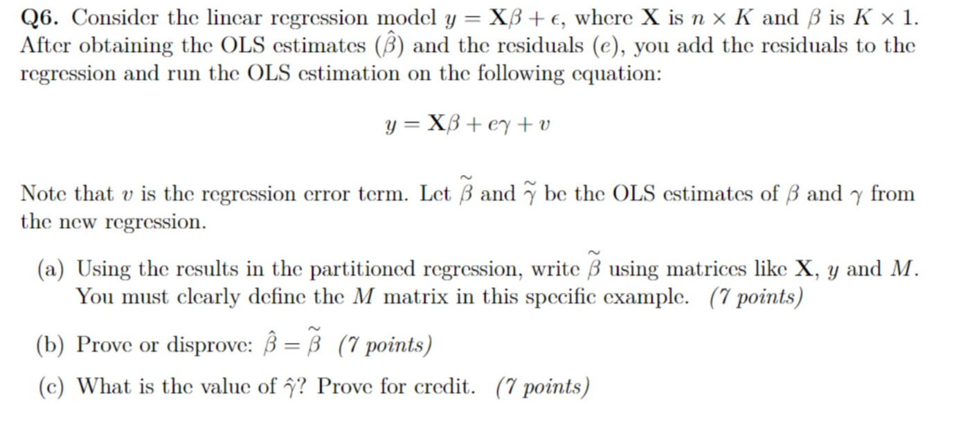 Solved Q6. Consider the linear regression model y = XB+€, | Chegg.com