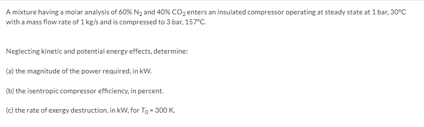 Solved A mixture having a molar analysis of 60% N2 and | Chegg.com