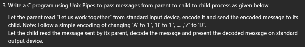 Solved 3. Write a C program using Unix Pipes to pass | Chegg.com