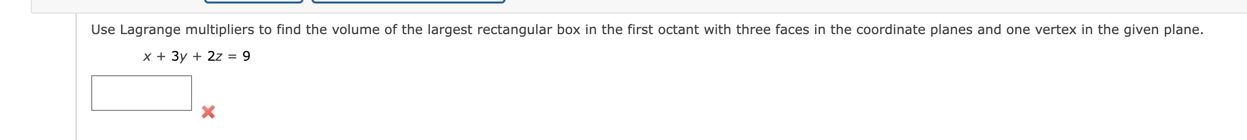 Solved Use Lagrange multipliers to find the volume of the | Chegg.com