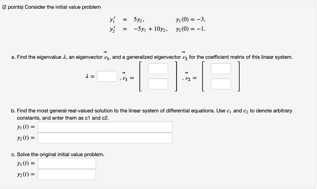 Solved (2 points) Consider the initial value problem y{ 5y2, | Chegg.com