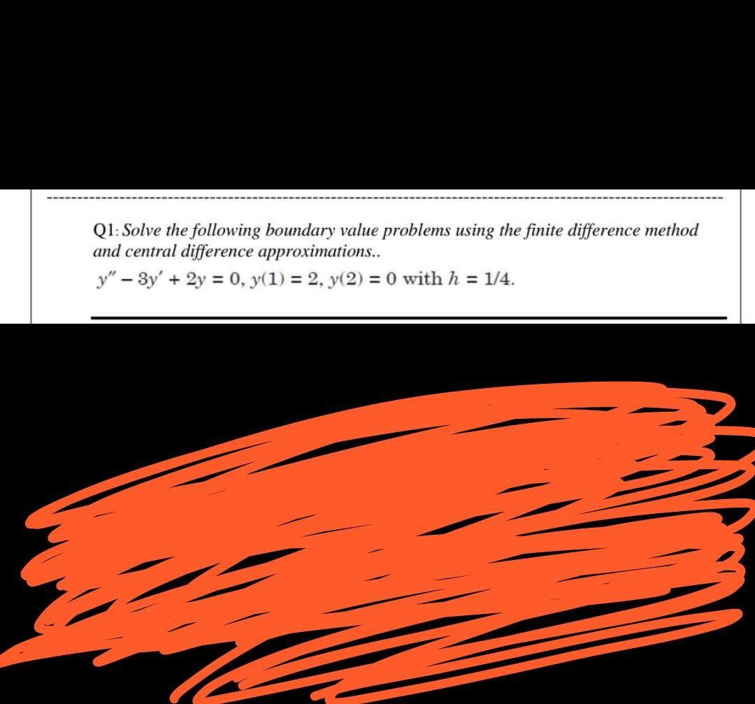 Solved Q1: Solve the following boundary value problems using | Chegg.com