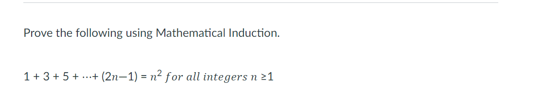 Solved Prove the following using Mathematical Induction. 1 + | Chegg.com