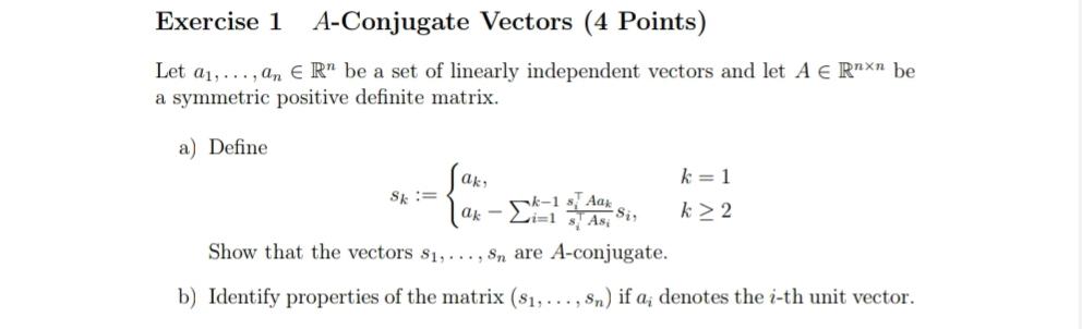 Solved Exercise 1 A-Conjugate Vectors (4 Points) Let a₁,..., | Chegg.com