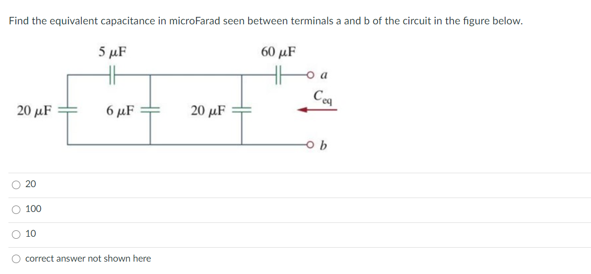 Solved Find the equivalent capacitance in microFarad seen | Chegg.com