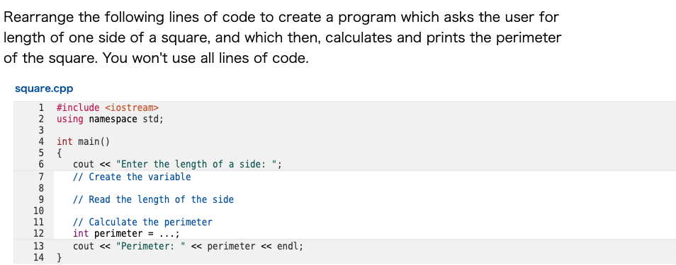 Solved Rearrange the following lines of code to create a | Chegg.com