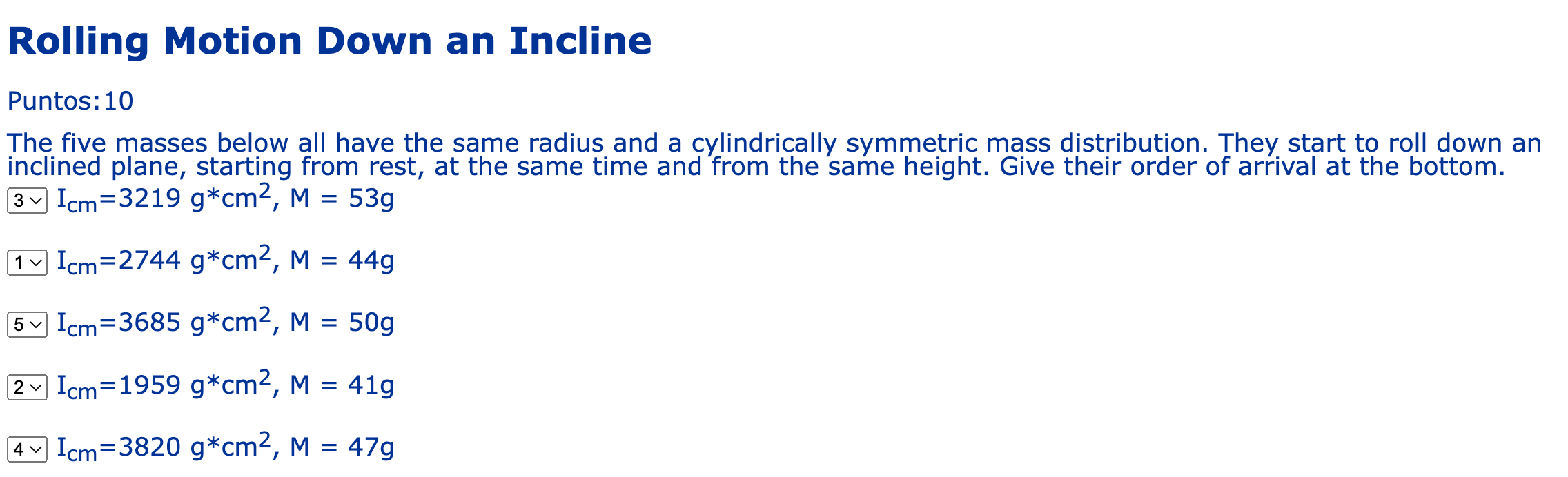 Solved Rolling Motion Down an Incline Puntos: 10 The five | Chegg.com