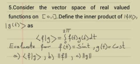 Solved 5.Consider the vector space of real valued functions | Chegg.com