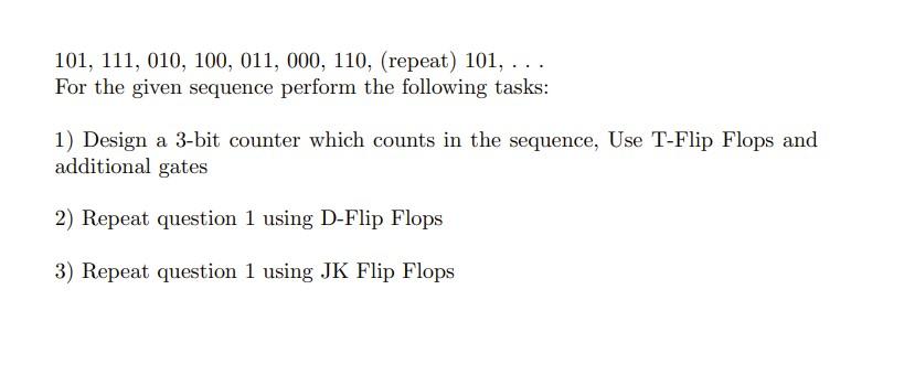 Solved 101,111,010,100,011,000,110, (repeat) 101,… For the | Chegg.com