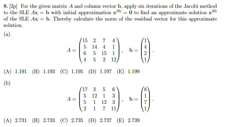 Solved 8. [2p) For the given matrix A and column vector b, | Chegg.com