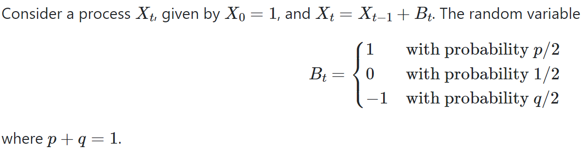 Consider a process Xt given by X0=1, and Xt=Xt−1+Bt. | Chegg.com