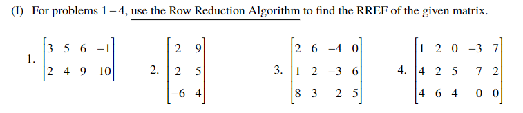Solved (1) For problems 1 - 4, use the Row Reduction | Chegg.com