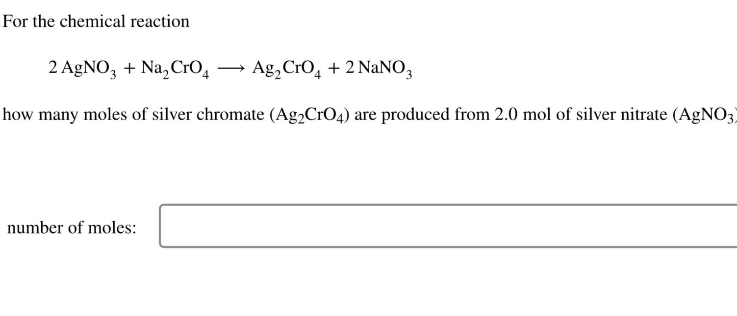 Solved For the chemical reaction 2 AgNO3 + Na₂ CrO4 Ag₂ CrO4 | Chegg.com