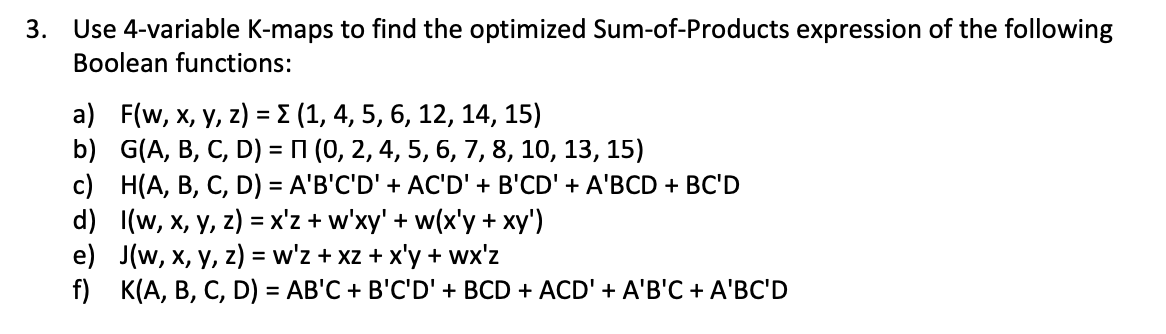 Solved Use 4-variable K-maps to find the optimized | Chegg.com