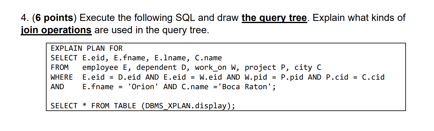 Solved 4. (6 points) Execute the following SQL and draw the | Chegg.com