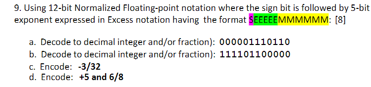 Solved 9 Using 12 Bit Normalized Floating Point Notation