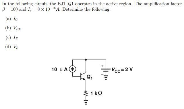 Solved In the following circuit, the BJT Q1 operates in the | Chegg.com