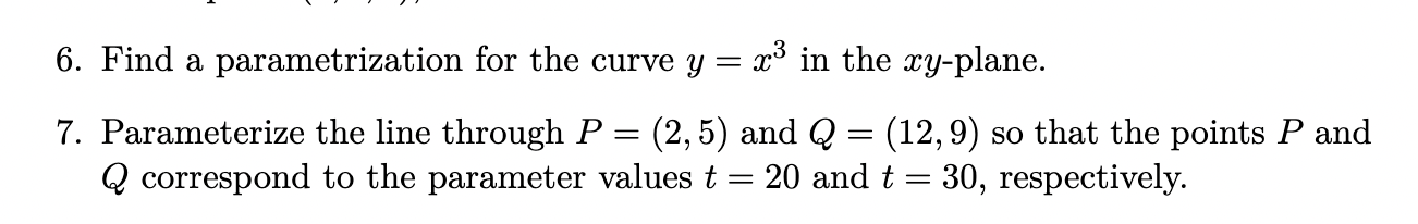 Solved 6. Find a parametrization for the curve y=x3 in the | Chegg.com