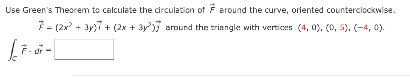 Solved Use Green's Theorem to calculate the circulation of F | Chegg.com