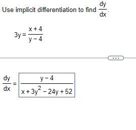 Solved Use implicit differentiation to find dxdy. 3y=y−4x+4 | Chegg.com