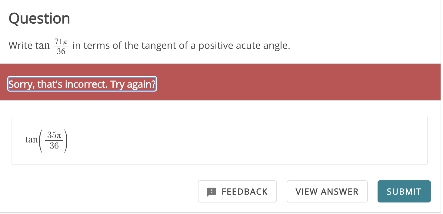 Solved Write tan71π36 in terms of the tangent of a positive | Chegg.com