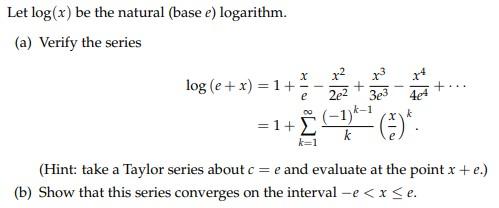 Solved Let log(x) be the natural (base e ) logarithm. (a) | Chegg.com