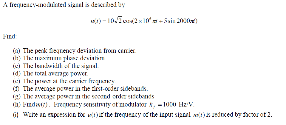 Solved A Frequency Modulated Signal Is Described By