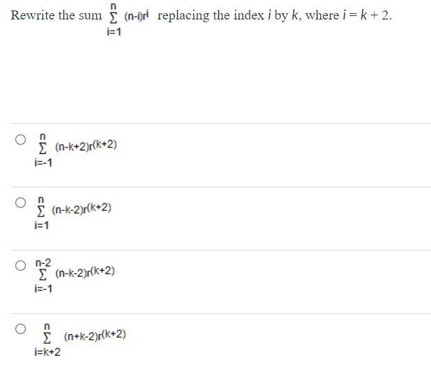 Solved Rewrite the sum ∑i=1n(n−1)ri replacing the index i by | Chegg.com